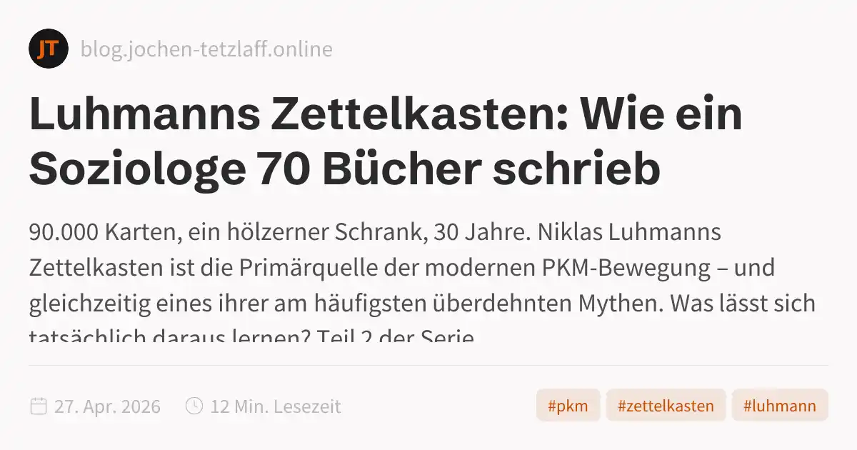 Luhmanns Zettelkasten: Wie ein Soziologe 70 Bücher schrieb